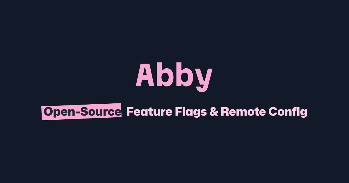 Abby - Open Source A/B Testing & Feature Flags